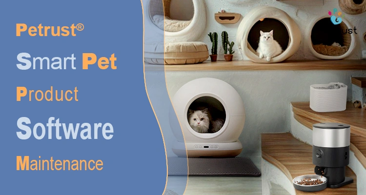 Smart Pet Product Software Maintenance: Petrust®’s Ultimate Way to ...